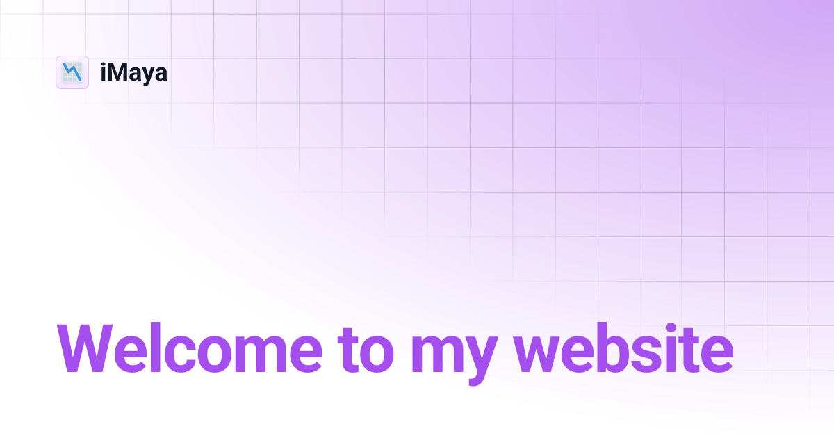 Welcome to my website | iMaya